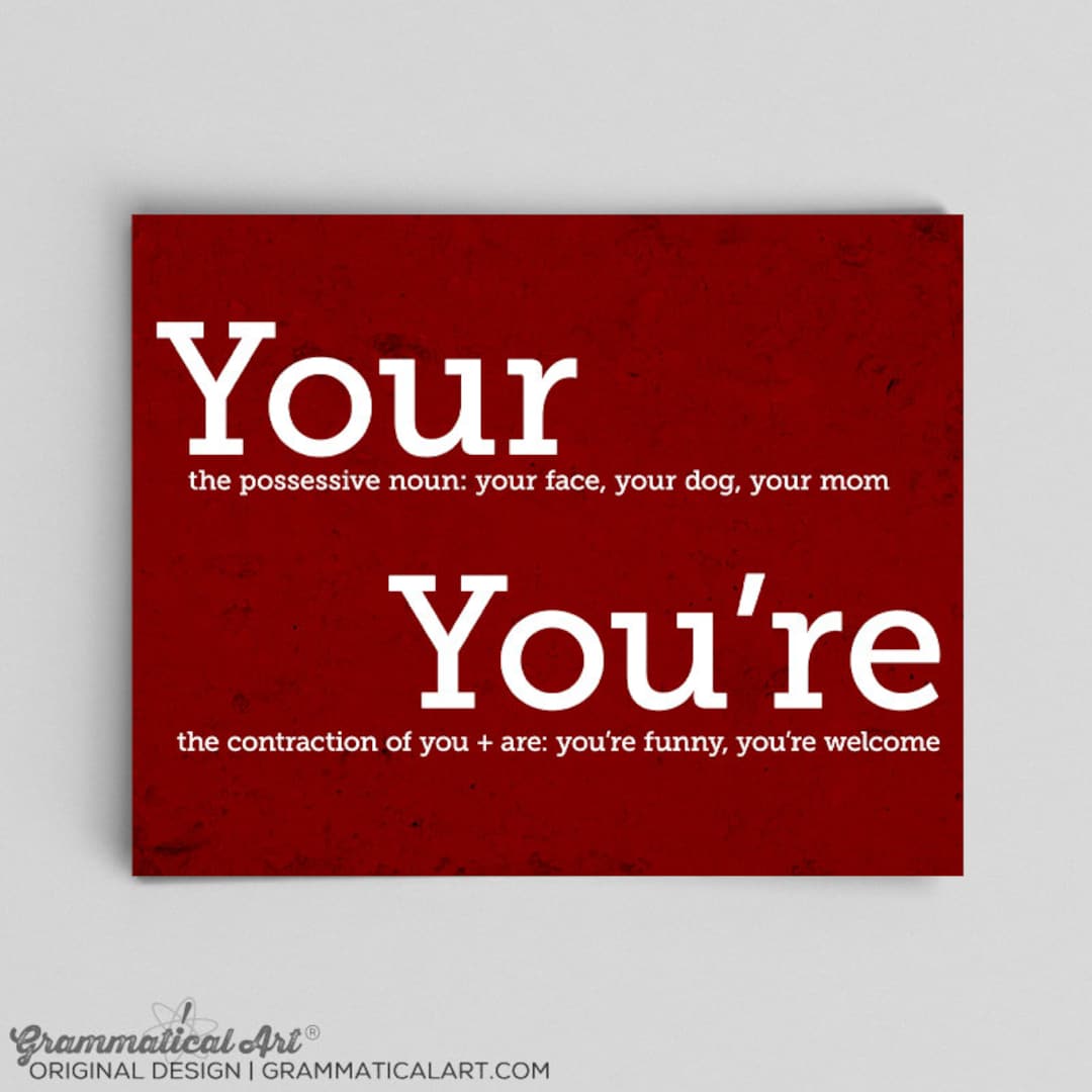 Grammar Funny Print Your and You're Perfect English Gift Teacher Gifts ...