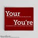 Grammar Funny Print Your and You're Perfect English Gift Teacher Gifts ...