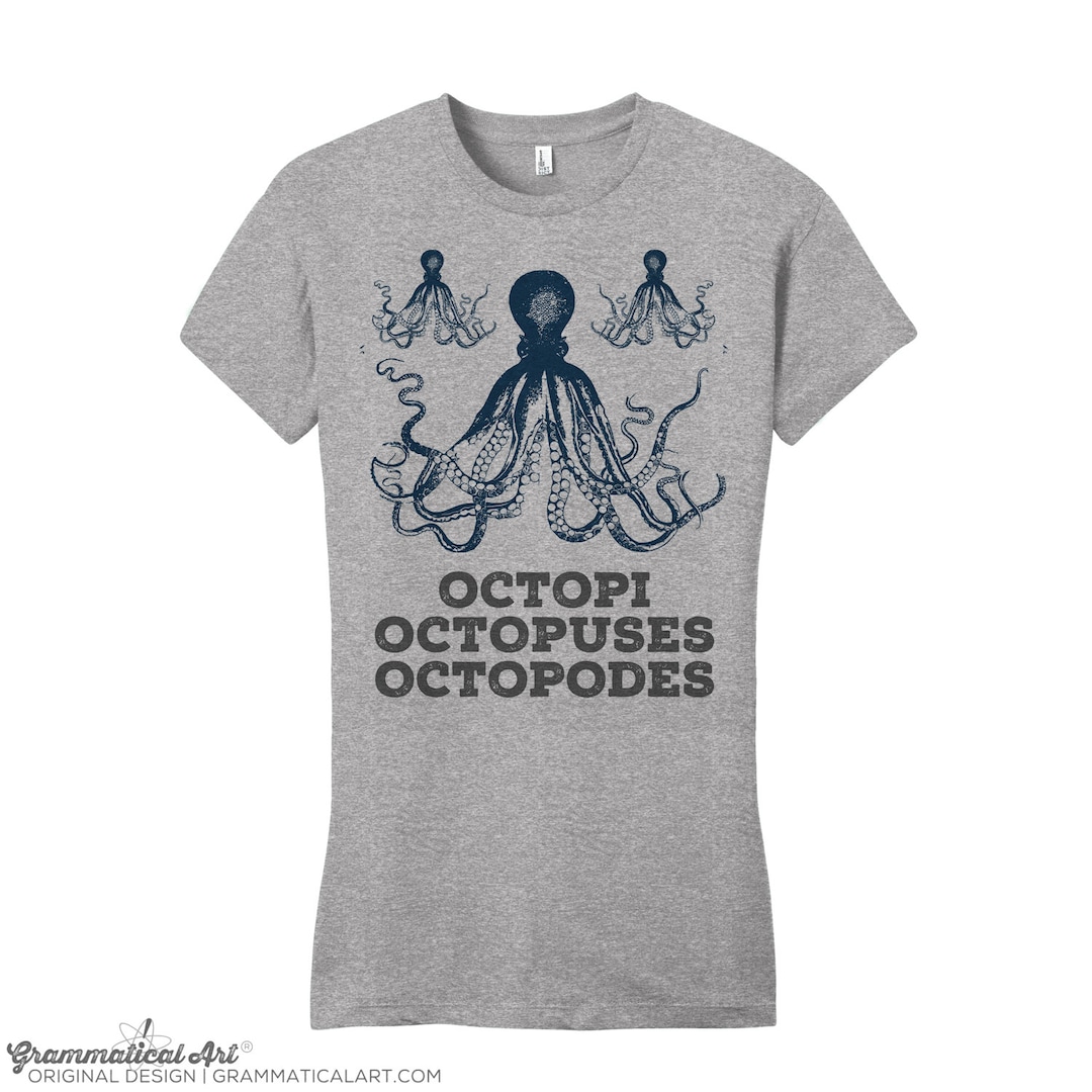 Octopus Shirt Octopi Octopodes Octopuses Plural Funny Womens Shirt ...