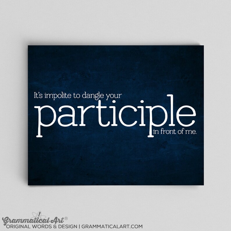 English Funny Poster Dangling Participle Print English Teacher | Etsy