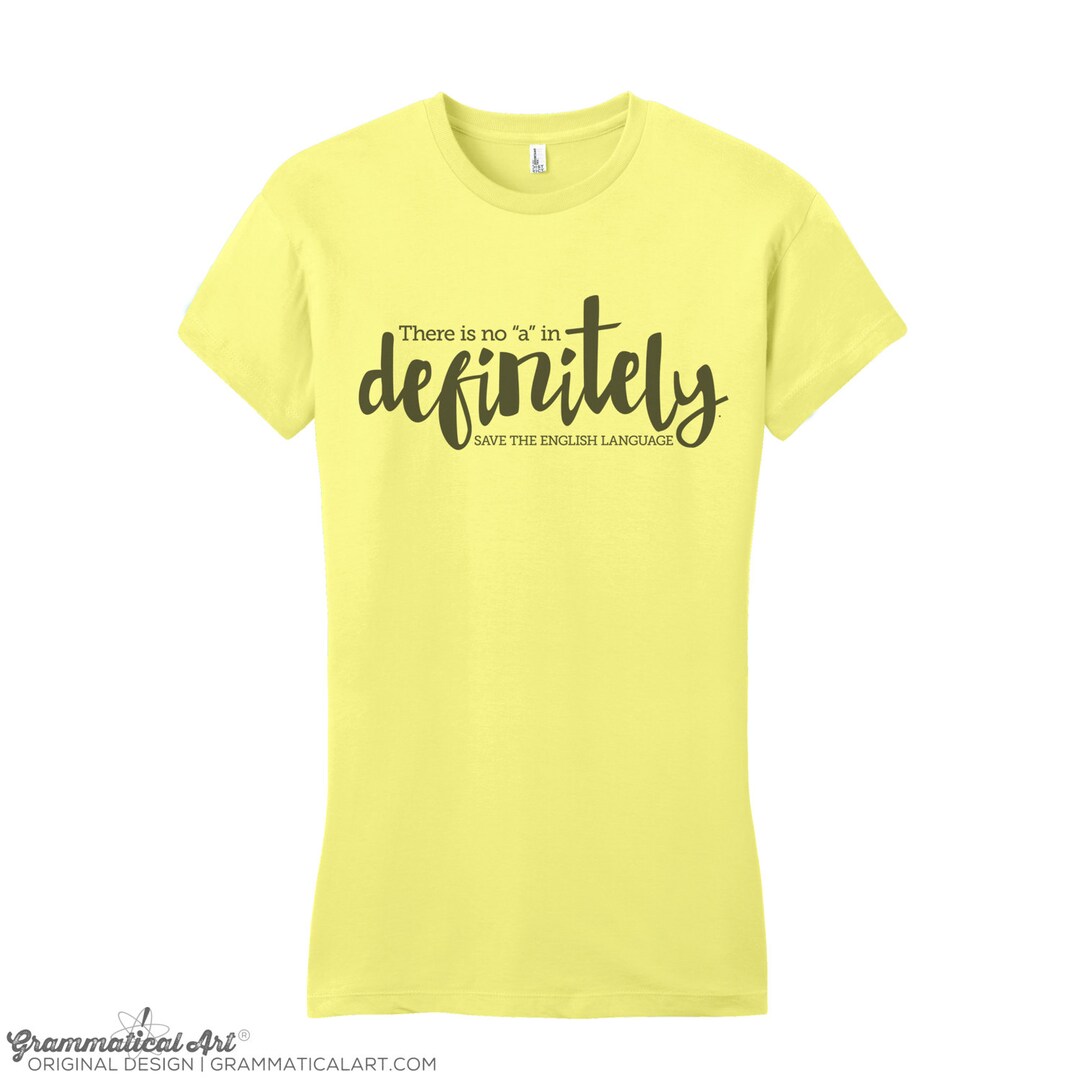 Definitely Proper Spelling Shirt Men's Shirt Women's T-shirt English ...