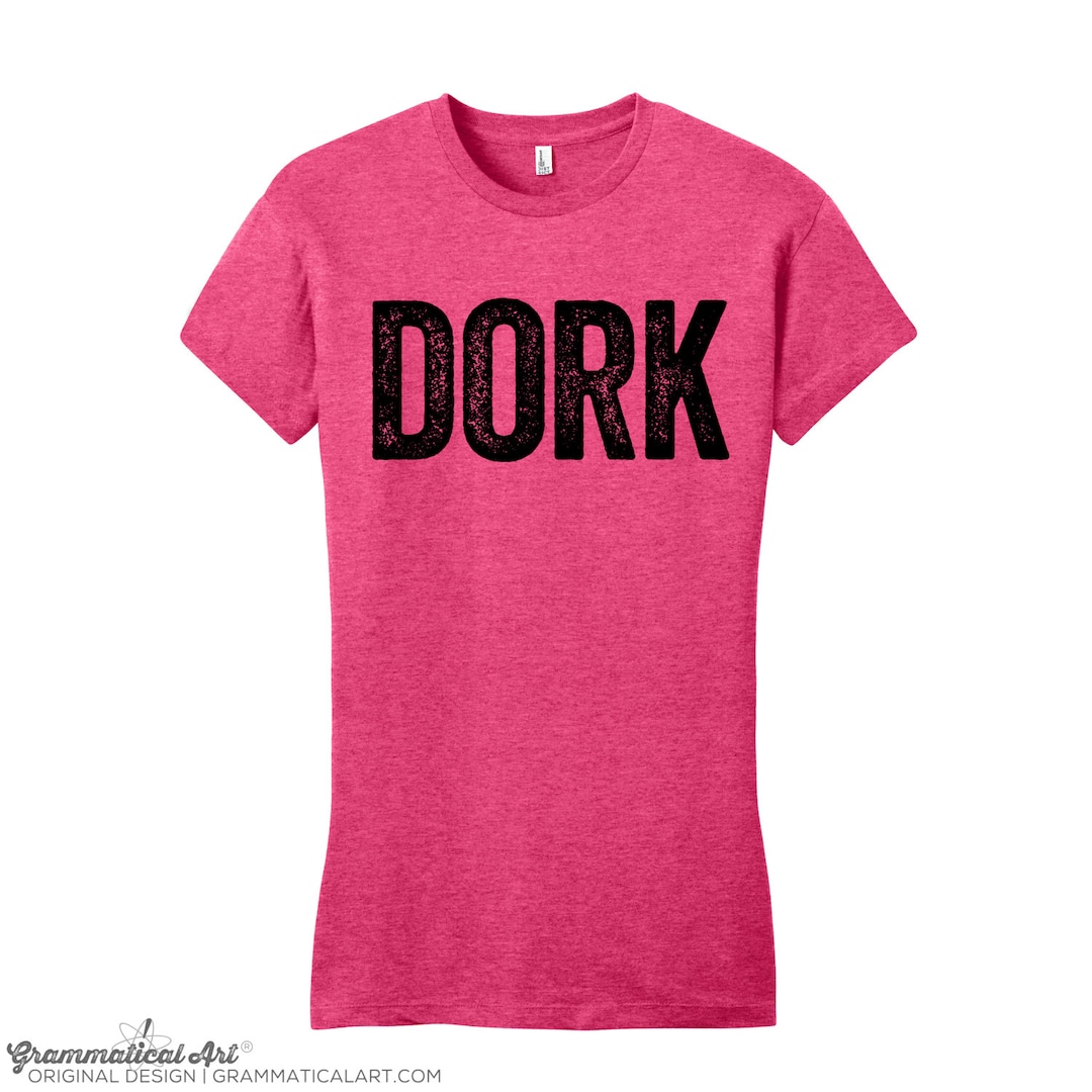 Dork T Shirt, Dorky Gifts, Nerdy Valentines Gift Ideas for Her, Funny T ...