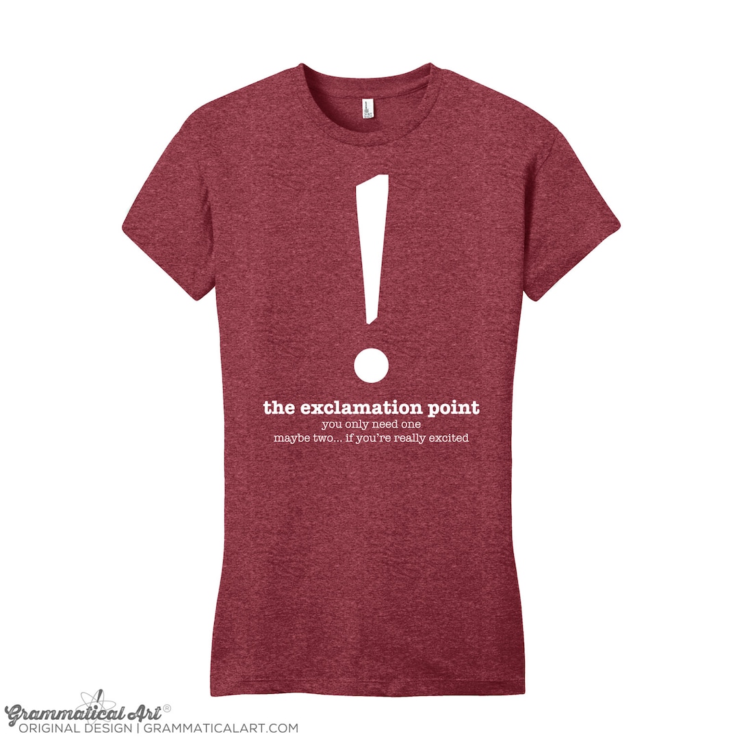 Exclamation Point Grammar Shirt Punctuation Shirt English Teacher Women ...