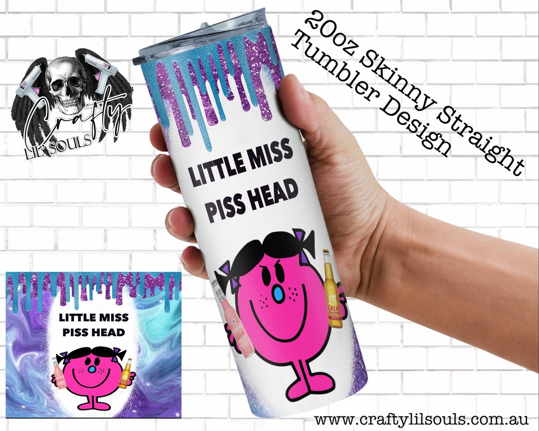 Little Miss Piss Head Alcohol 20oz Sublimation Tumbler Design PNG ...