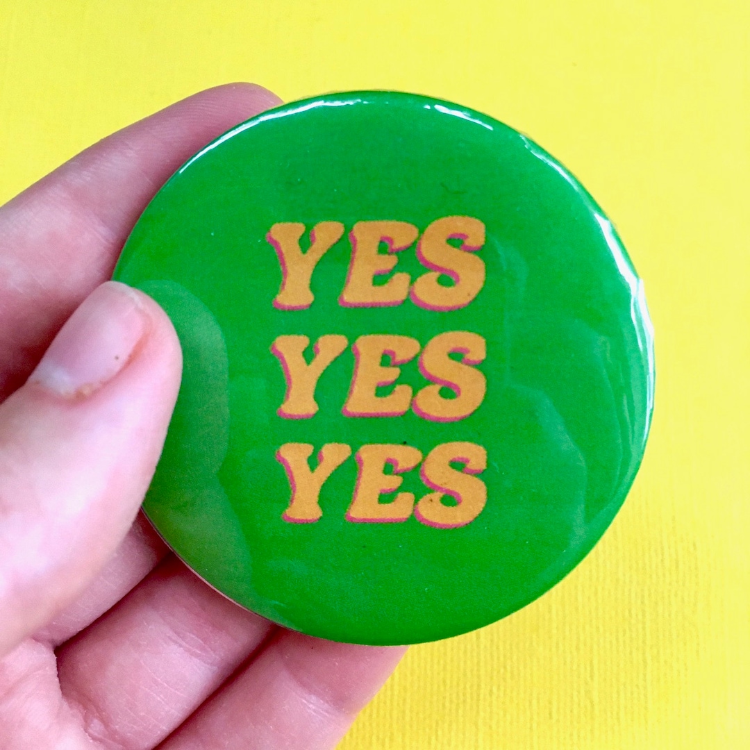 Yes Yes Yes Aesthetic Retro 2.25" Pinback Button Pin Green Yellow Bold ...