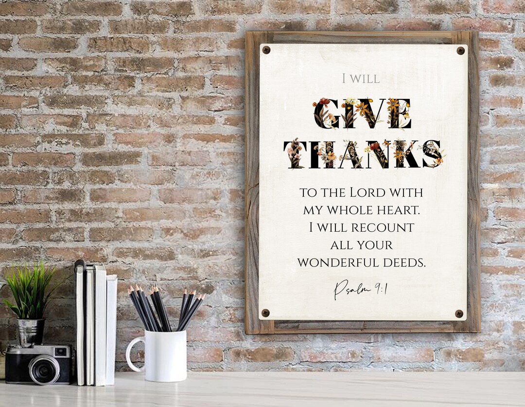 GIVE THANKS SIGN Psalm 9:1 Vintage Metal Print on Rustic Wood Frame ...