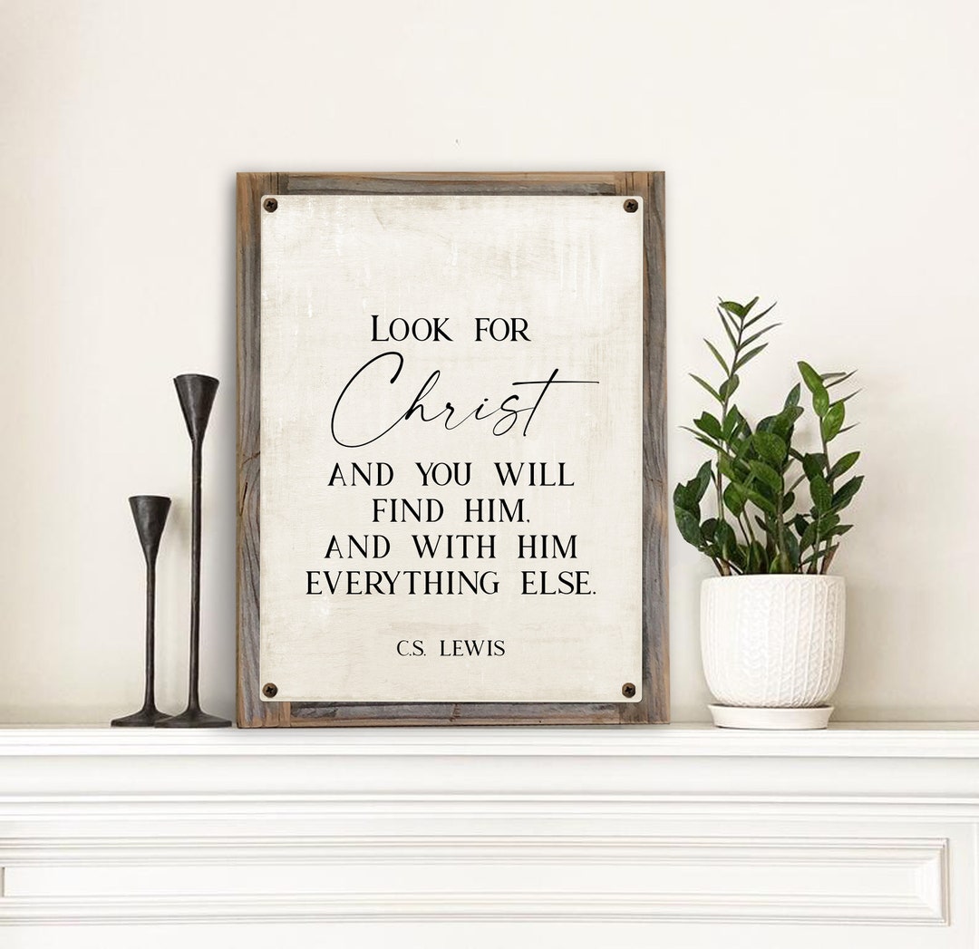 Look for Christ Quote on Metal on Reclaimed Wood Frame-c S Lewis Poem ...
