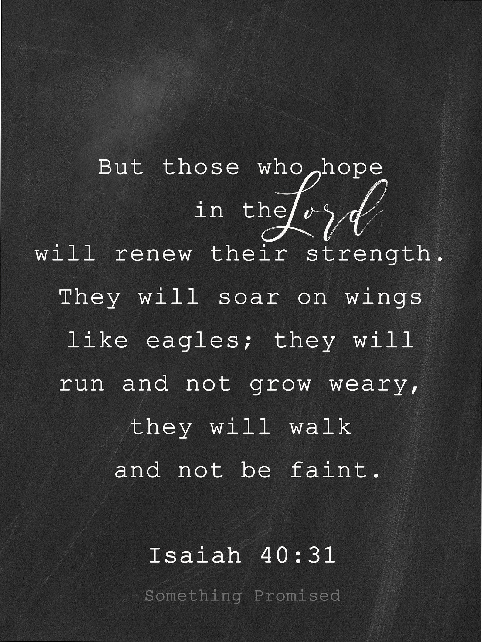 Those Who Hope in the Lord Will Renew Their Strength...isaiah - Etsy