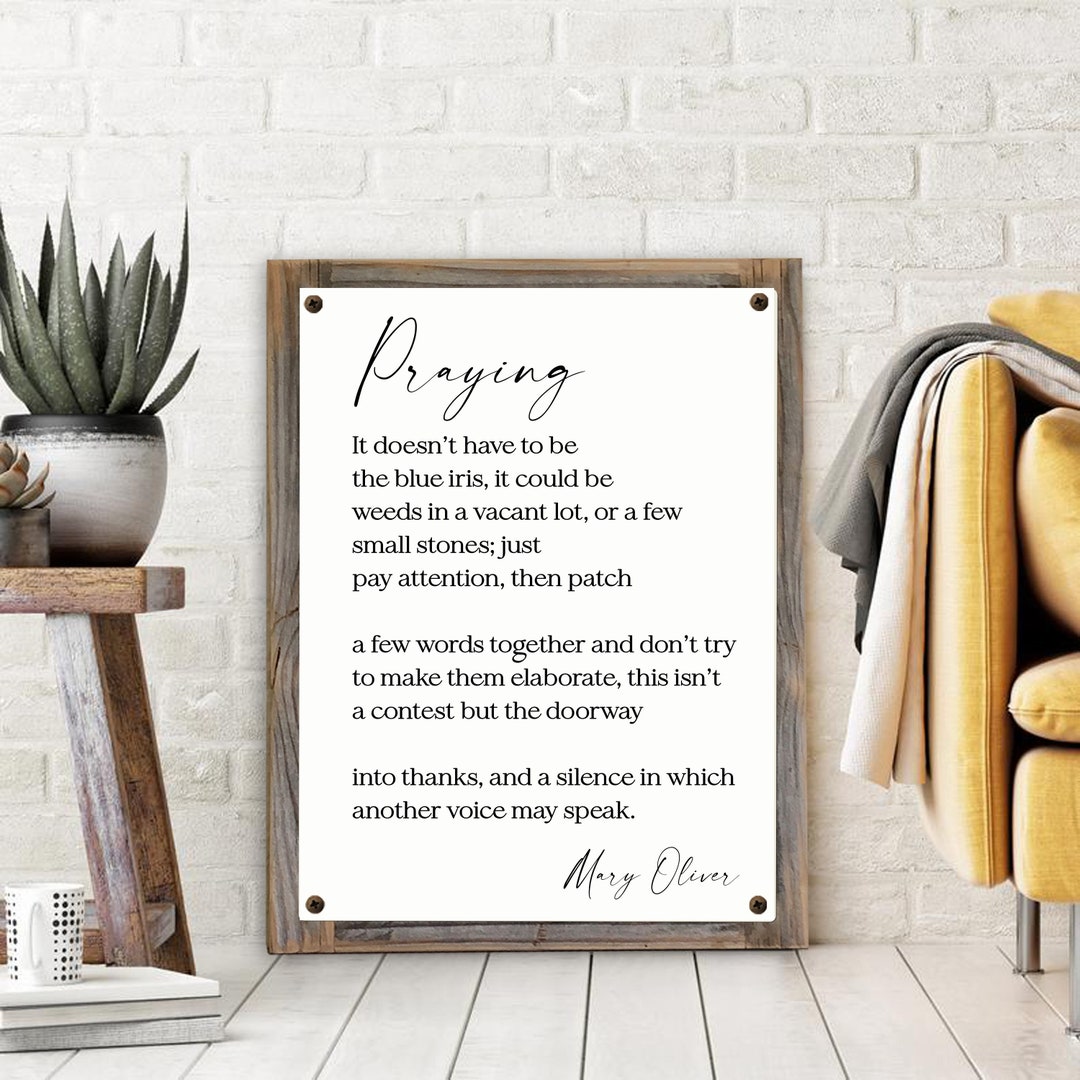 Praying Poem on Metal Print on Reclaimed Wood Frame-mary Oliver Poetry ...