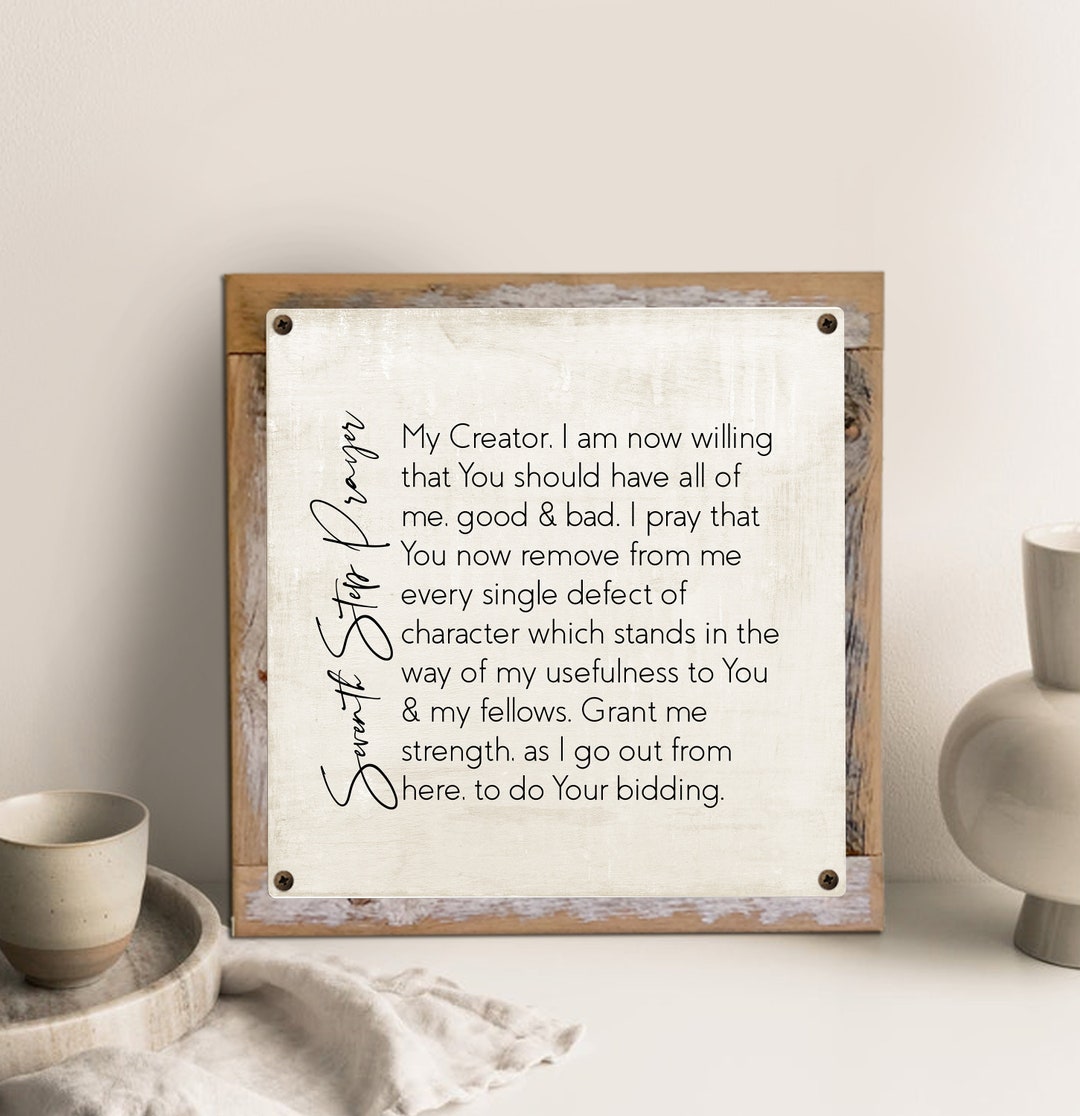 Seventh Step Prayer Metal Print Reclaimed Wood Frame-my Creator, I Am ...