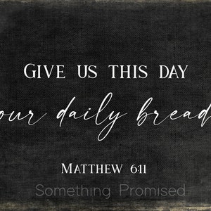 Give Us This Day Our Daily Bread Print on Reclaimed Wood Frame-matthew ...