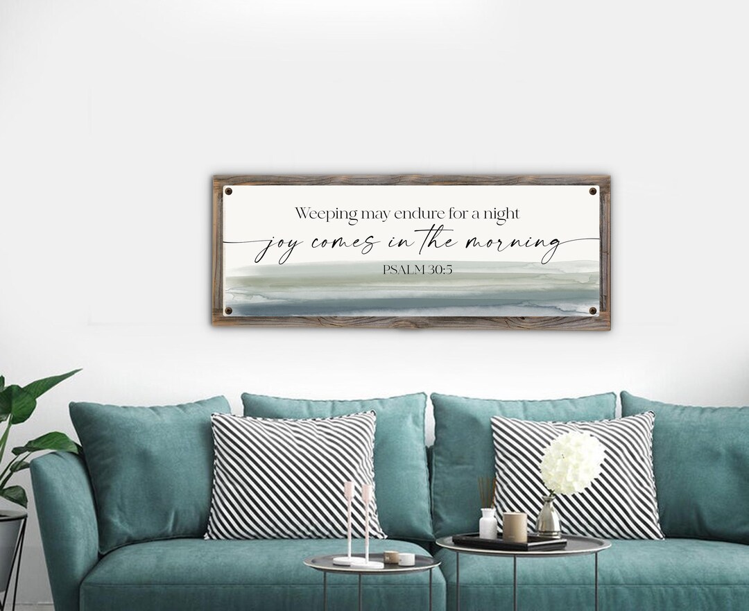 Weeping My Endure but Joy Comes in the Morning-psalm 30:5-metal Print ...