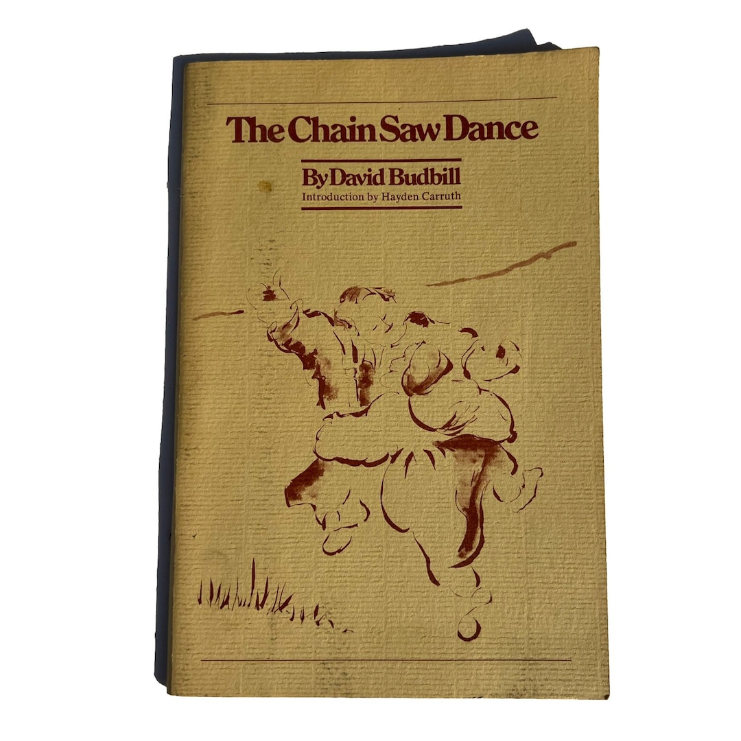 Vintage the Chain Saw Dance Signed Copy David Budbill Lois Eby ...