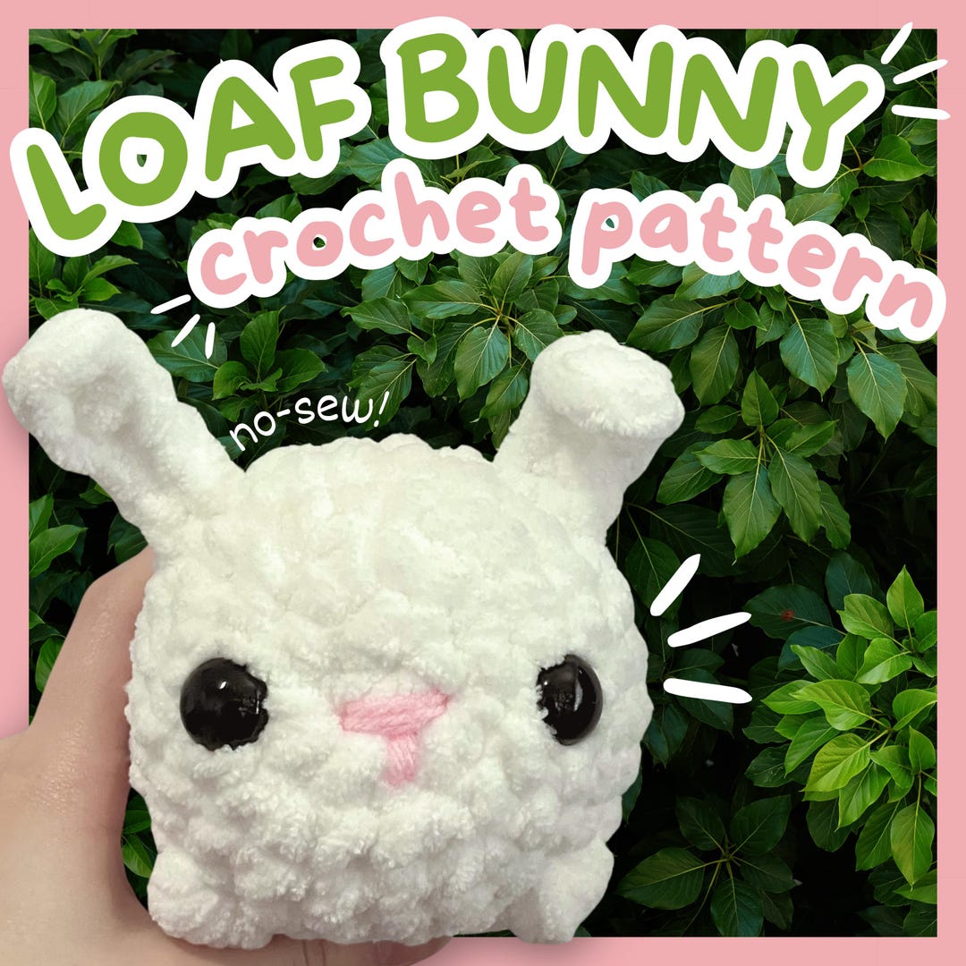 Crochet Pattern - NO SEW Bunny Loaf! - Cute Market Make No Sew Low Sew ...