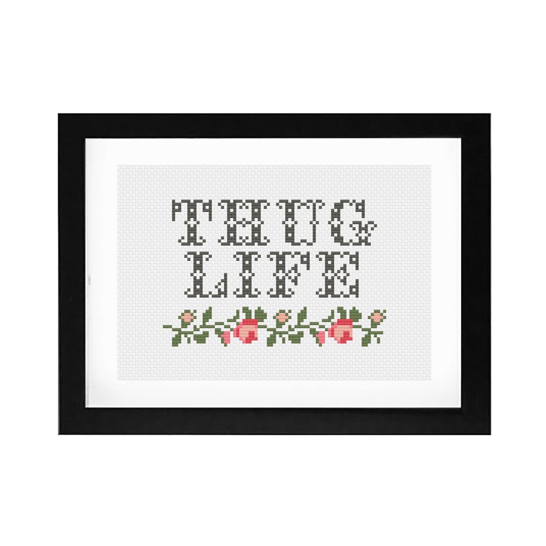PDF Pattern for "thug Life" Decorative Cross Stitch Art (5x7) - Etsy