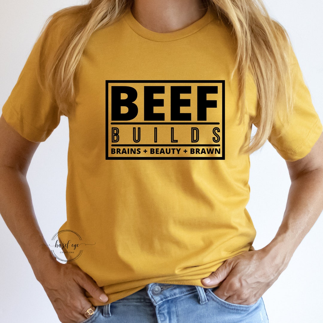 Beef Builds Brains Beauty Brawn - Farm T-shirt - Unisex T-shirt - Etsy