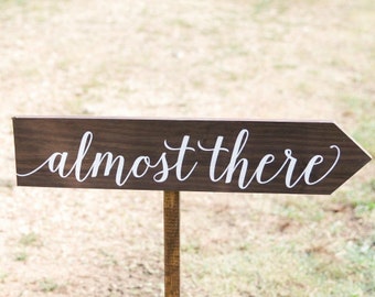 Almost there sign | Etsy