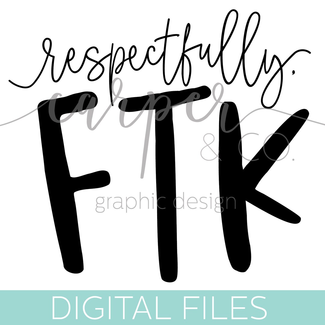 Respectfully, FTK Sublimation File Png SVG - Etsy