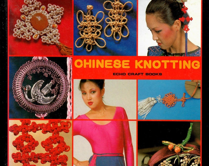 Chinese Knotting by Lydia Chen (echo Craft Books) Januari 1981 ...