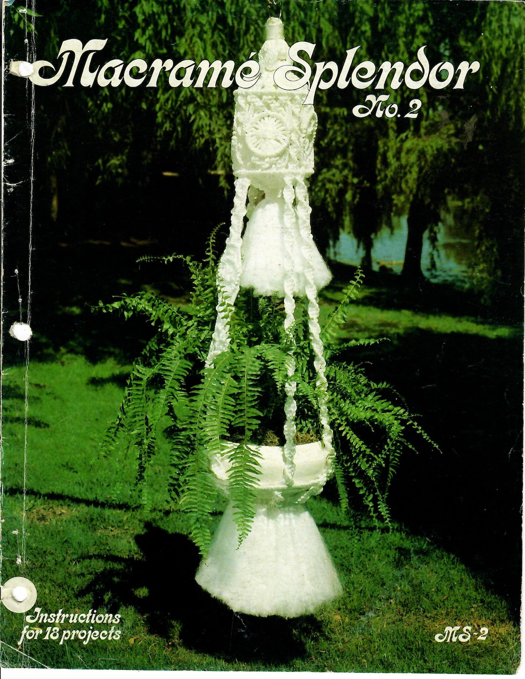 Macrame Splendor No. 2 Pattern Book / Instructions for 18 Projects ...