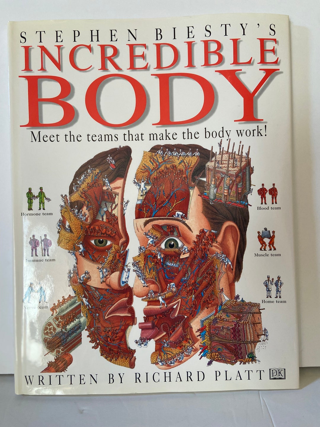 Stephen Biesty's Incredible Body meet the Teams That Make the Body Work ...