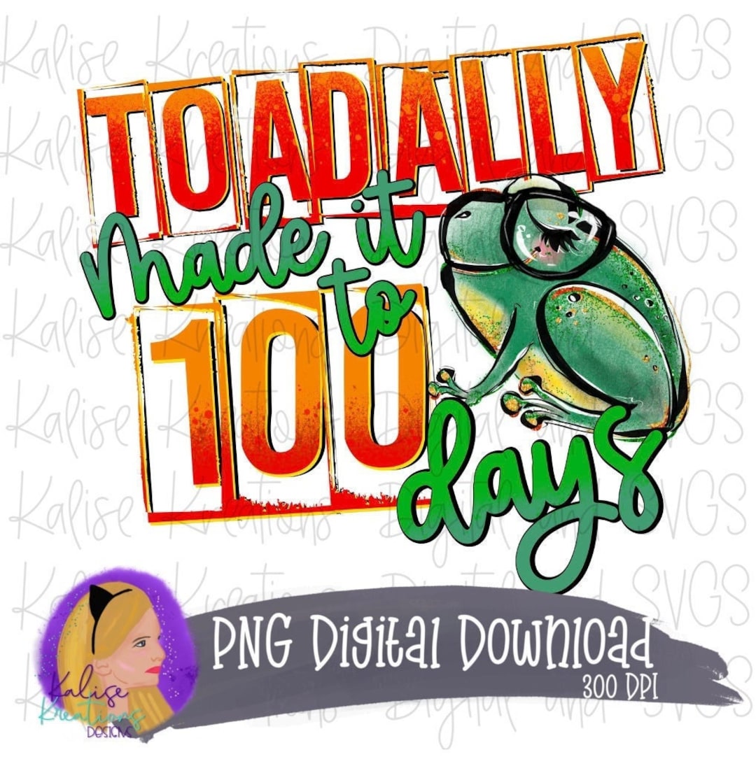 Toadally Made It to 100 Days PNG - Etsy