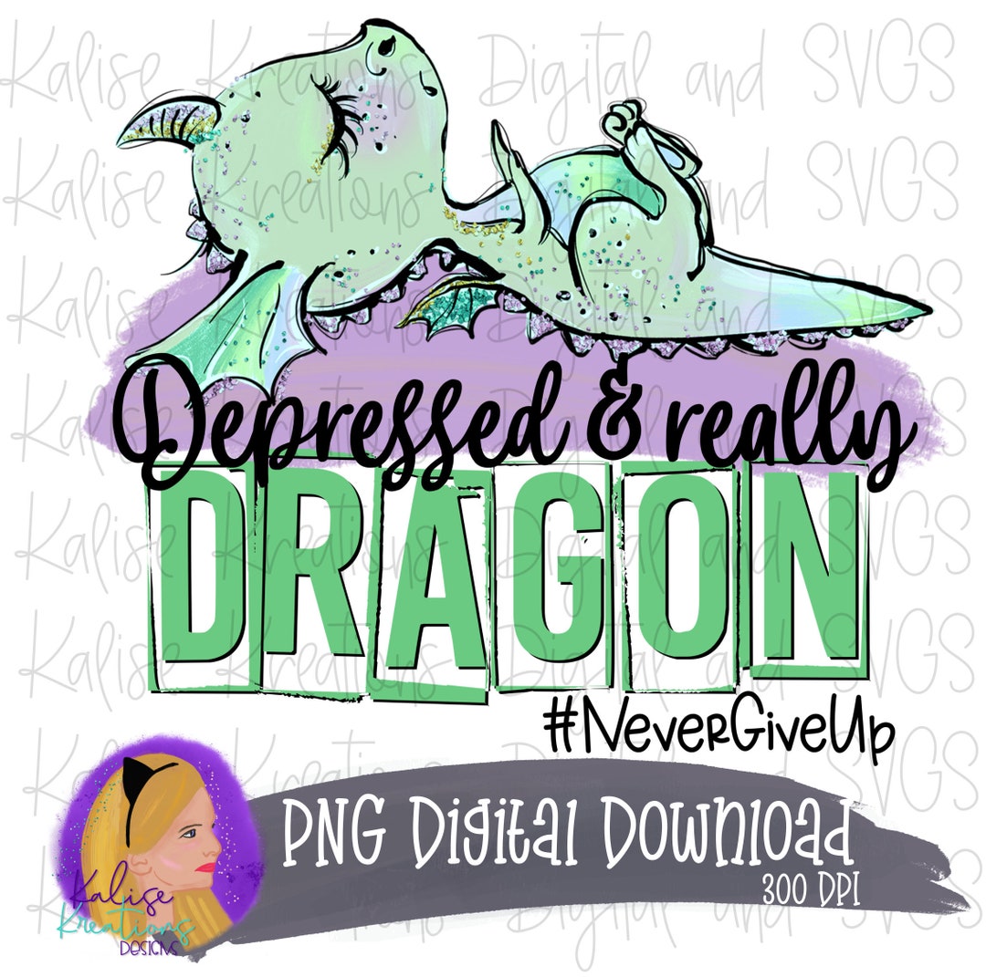 Depressed and Really Dragon PNG - Etsy