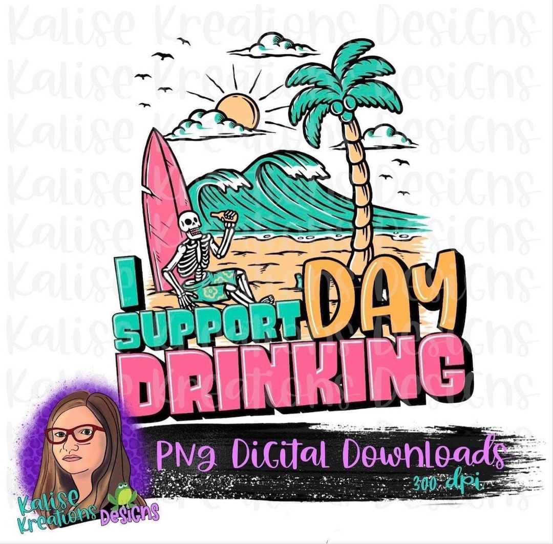 I Support Day Drinking PNG - Etsy