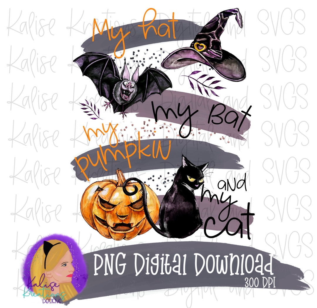 My Hat, My Bat, My Pumpkin, and My Cat PNG - Etsy