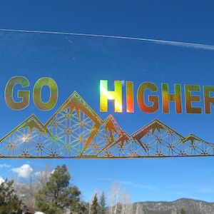 GO HIGHER Vinyl Sticker/ Window Decal- 11.5" X 3.5" Prismatic Rainbow ...