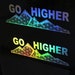 GO HIGHER Vinyl Sticker/ Window Decal- 11.5" X 3.5" Prismatic Rainbow ...