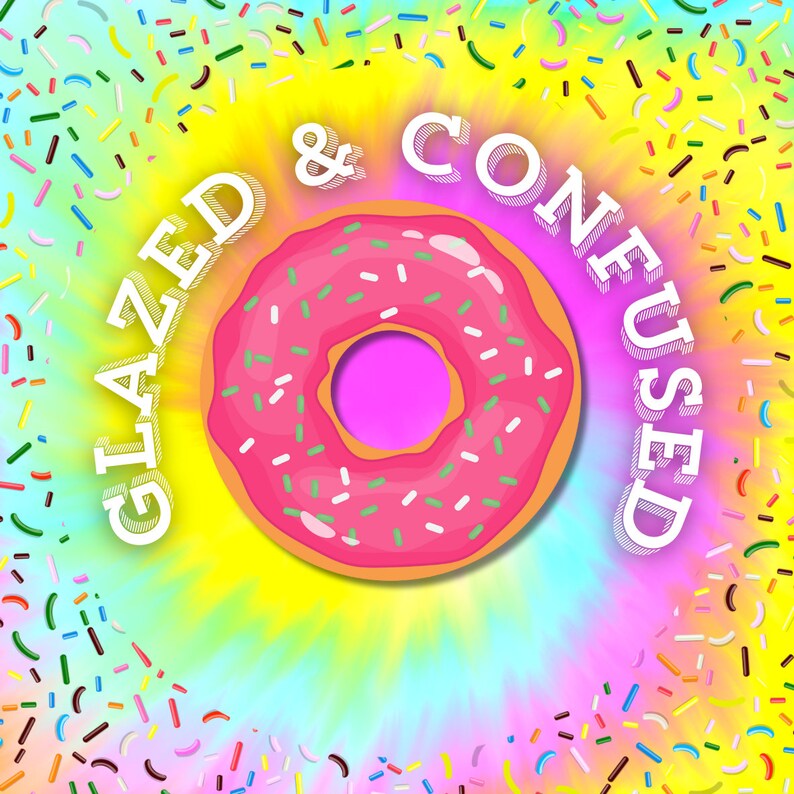 Glazed & Confused - Sticker - Etsy