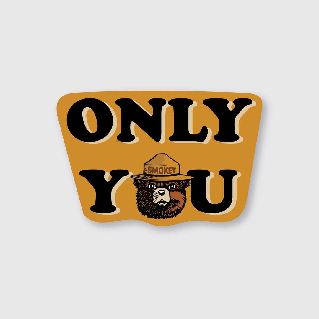 Smokey Bear Only You Sign Sticker - Etsy