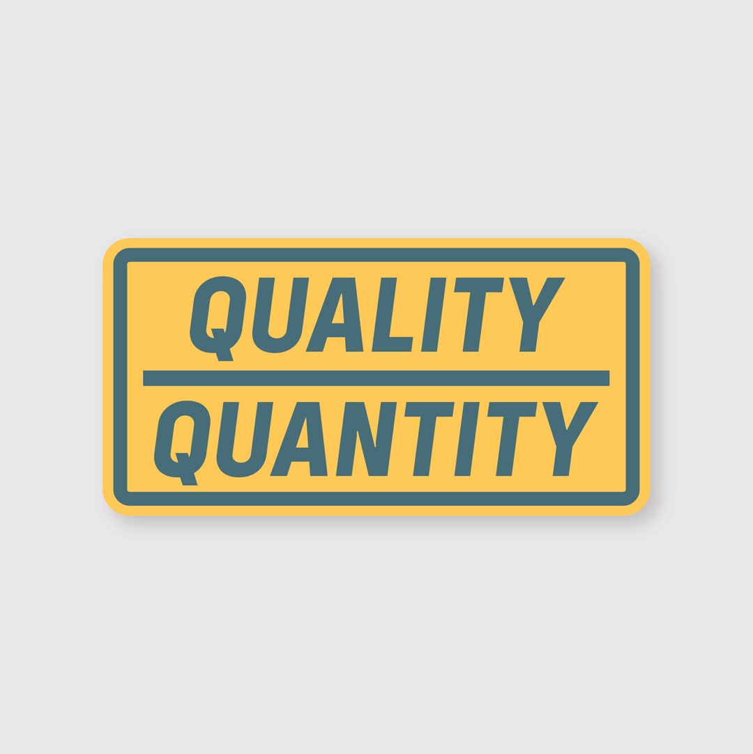 Quality Over Quantity Sticker - Etsy