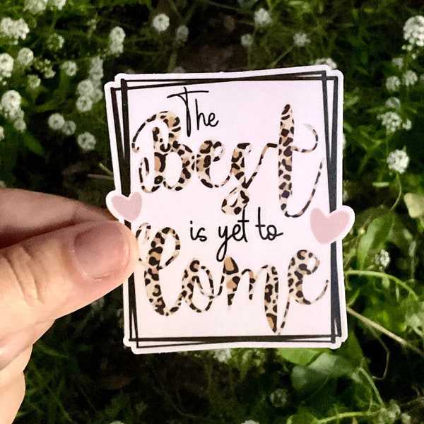 The Best is yet to Come Print - Etsy