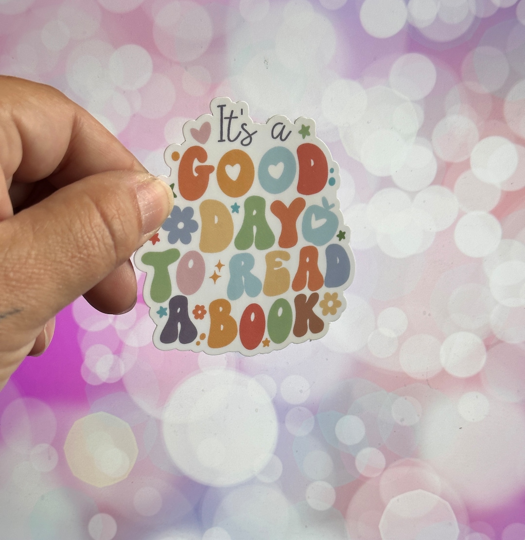 It's A Good Day to Read A Book, Book Lover, Reader, Librarian Sticker ...