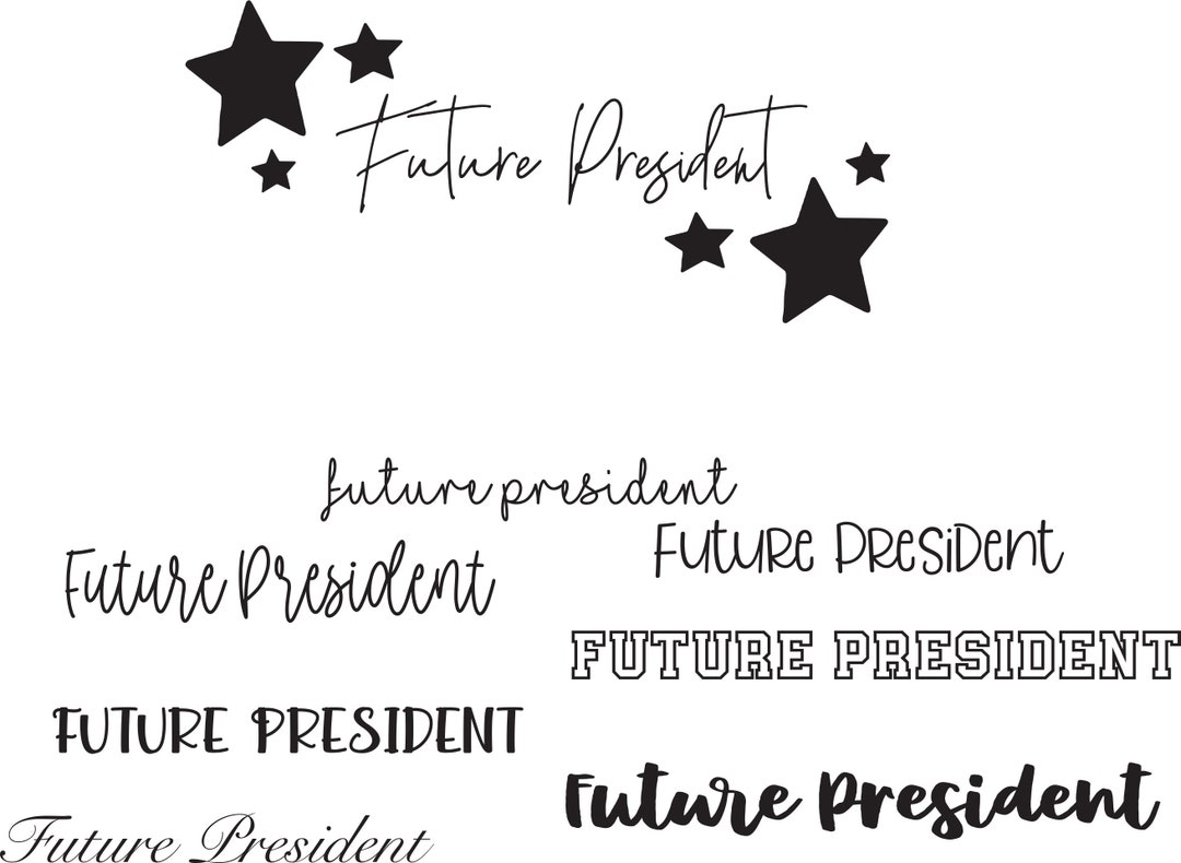 Future President SVG, Leader Cut File (commercial Use) - Etsy UK