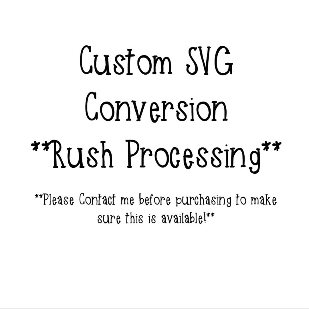 1 Hour Rush Processing for Custom SVG Conversion - Etsy