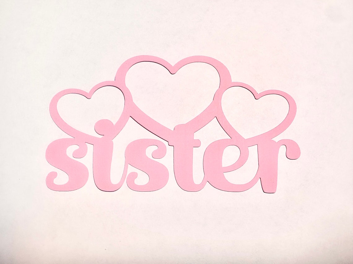 Sister Paper Cut Out , Sisters Heart Die Cut Out, Sister Scrapbooking ...