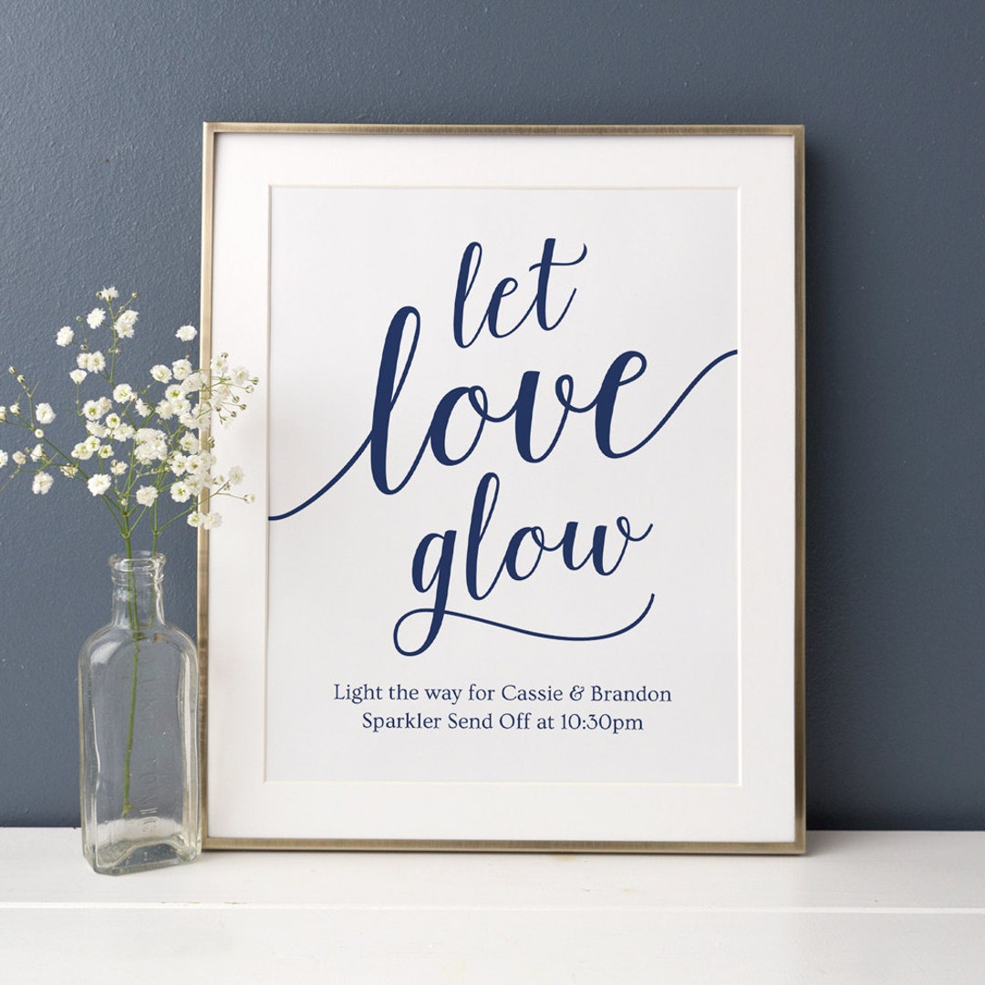 Let Love Glow Wedding Sign Printable / DIY Wedding Send off Sign ...