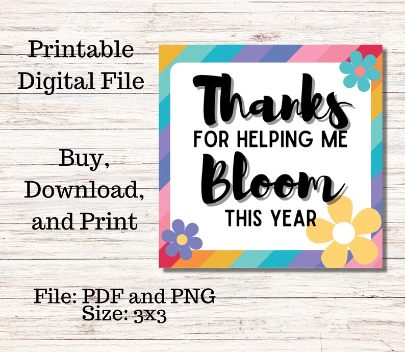 Thanks for Helping Me Bloom Gift Tag, Printable, Teacher Appreciation ...