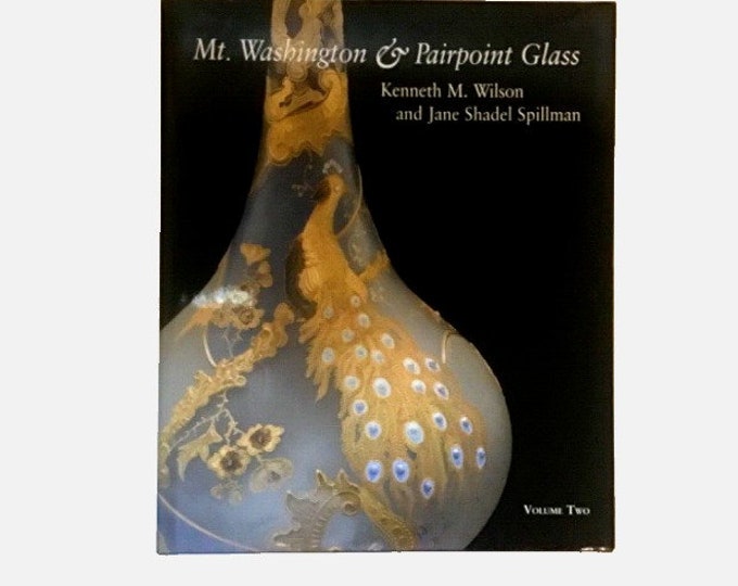 MT Washington and Pairpoint Glass Book * Volume Two * Kenneth Wilson ...