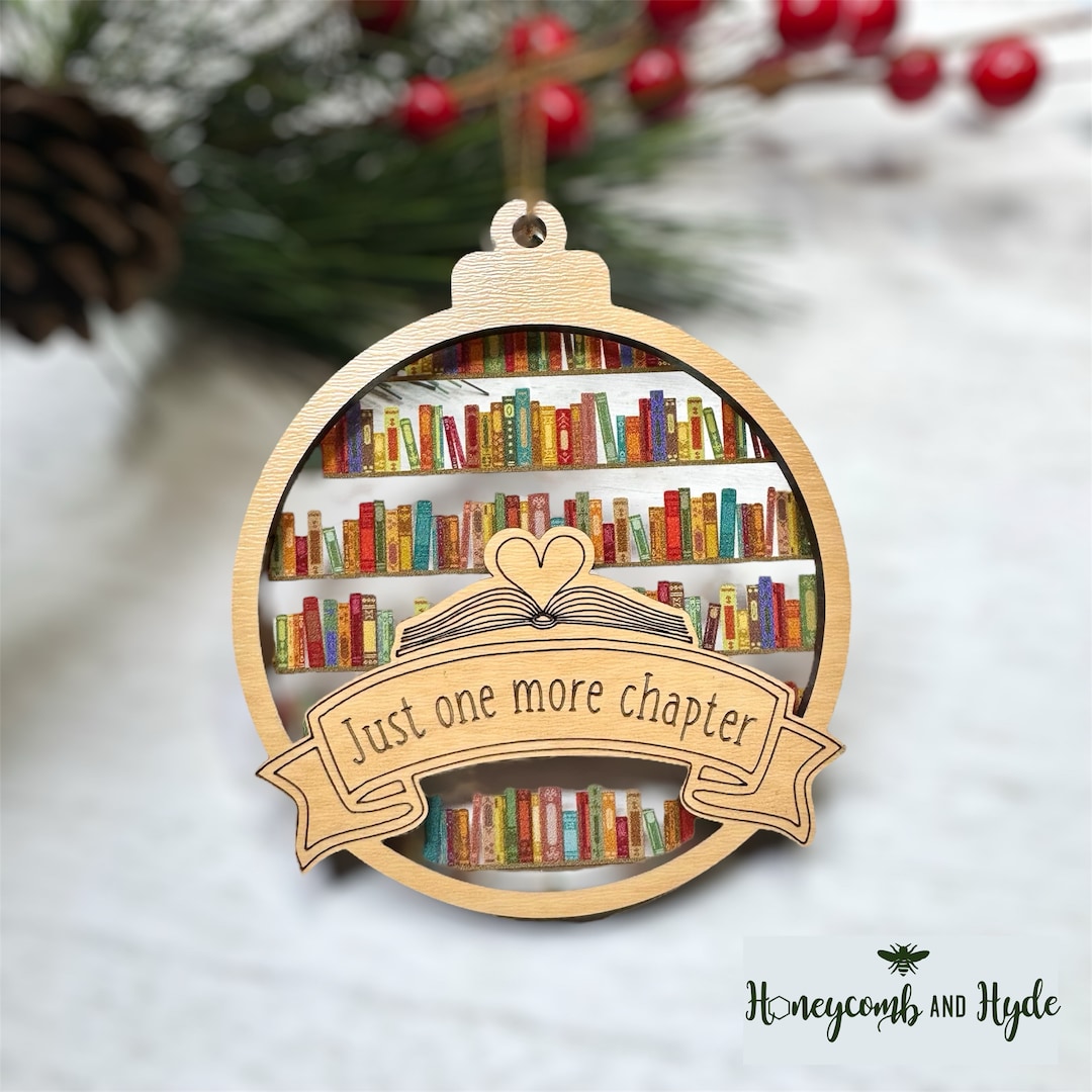 Book Lover Christmas Ornament: Wood & Acrylic, 'just One More Chapter ...