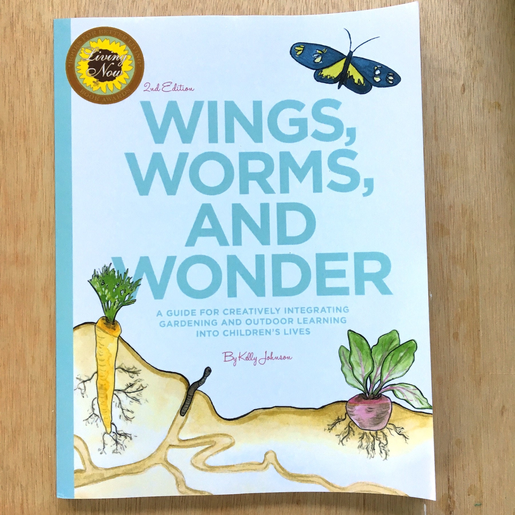 Wings, Worms, and Wonder: A Guide for Creatively Integrating Gardening ...
