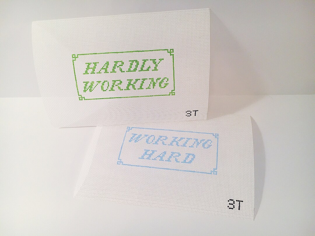 Working Hard or Hardly Working Sign Handpainted Needlepoint Canvas ...
