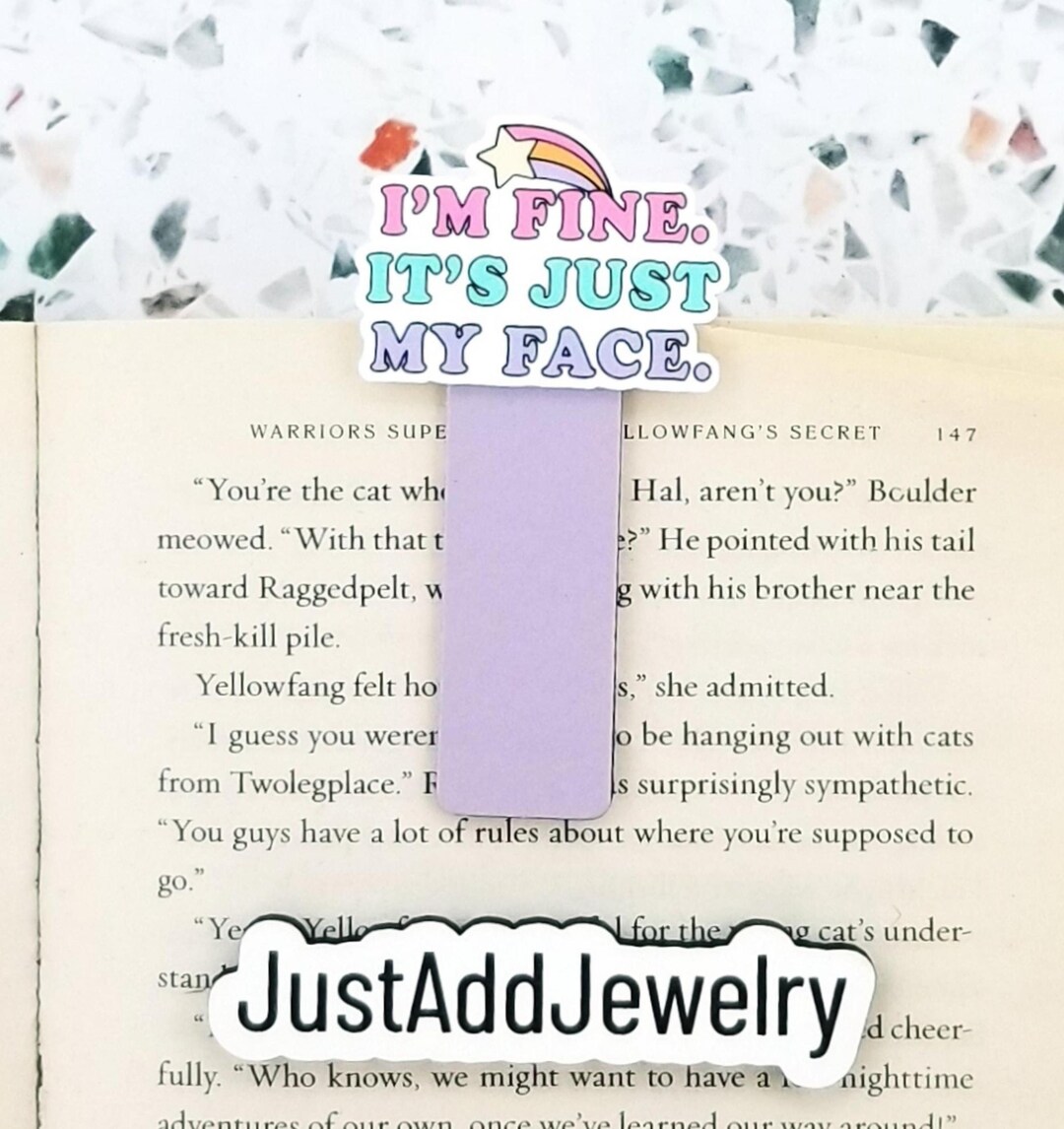 I'm Fine It's Just My Face Girly Magnetic Bookmark Cute Bookmarks for ...