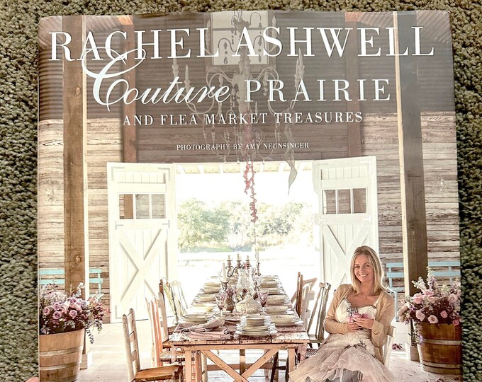 Rachel Ashwell's "couture Prairie and Flea Market Treasures / Beautiful ...