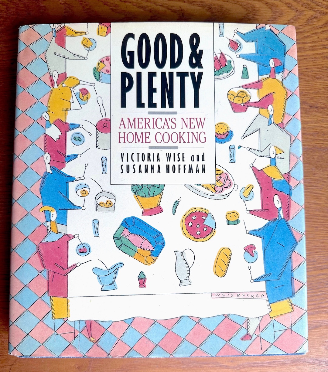 Good & Plenty: America's New Home Cooking / 1988 First Edition Cookbook ...