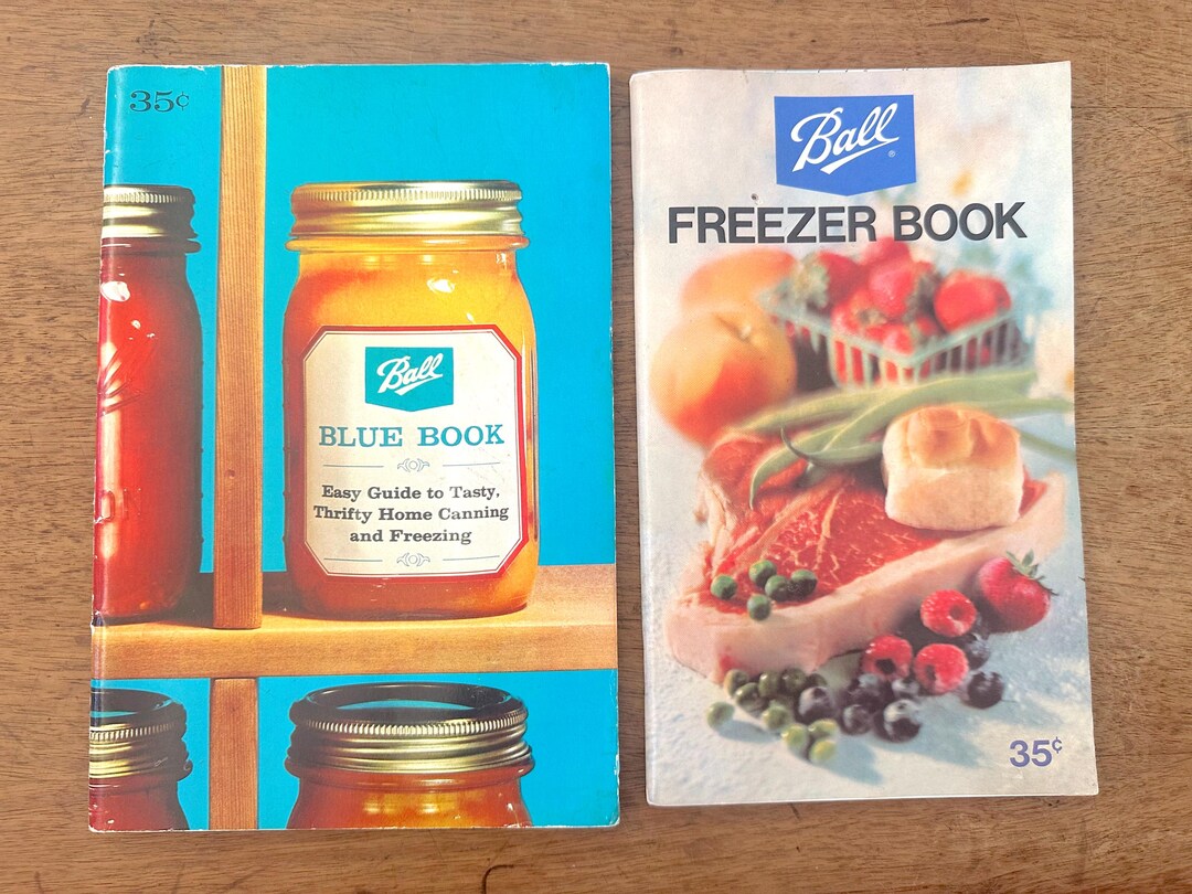 Vintage Canning and Freezing Guides: 1963 Ball Blue Book and 1973 Ball ...
