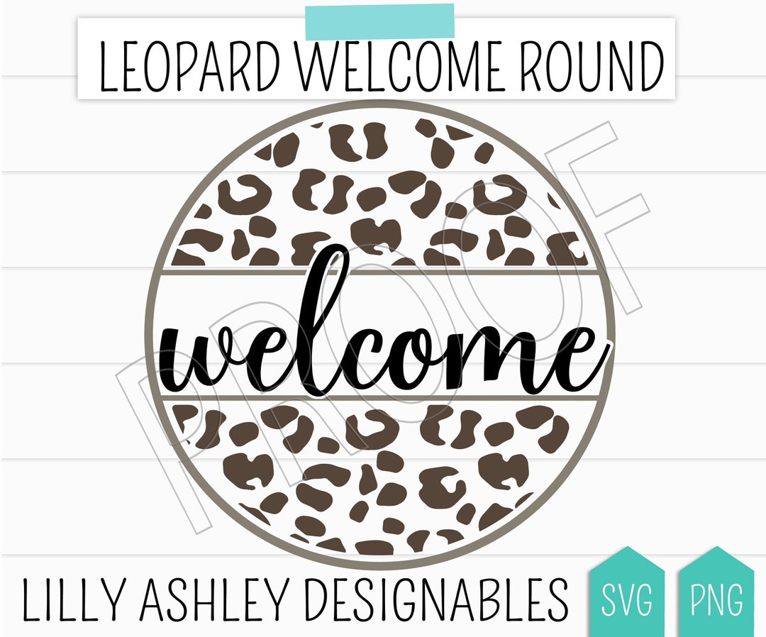 Leopard Print Round Frame Welcome SVG PNG Downloads Great for Making ...